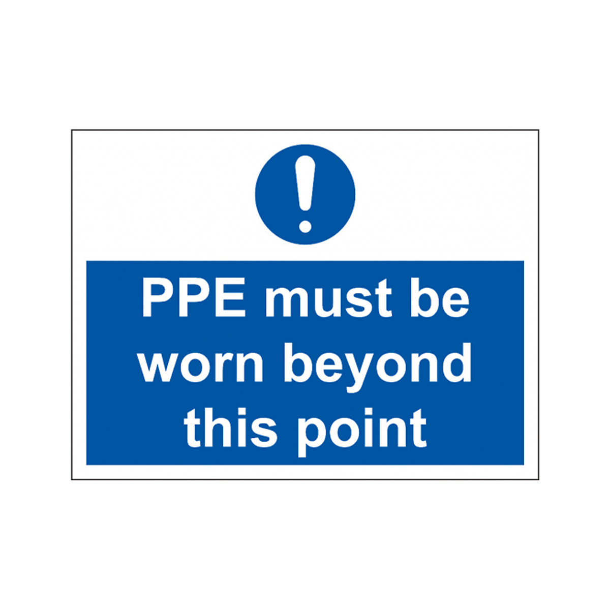 PPE Must Be Worn Beyond This Point 600mm x 400mm 1mm Rigid Plastic | BiGDUG